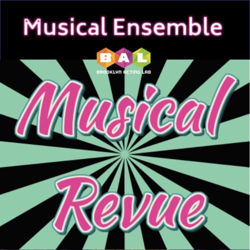 Musical Ensemble: Revue: Voice, Dance, Acting - Brooklyn Acting Lab